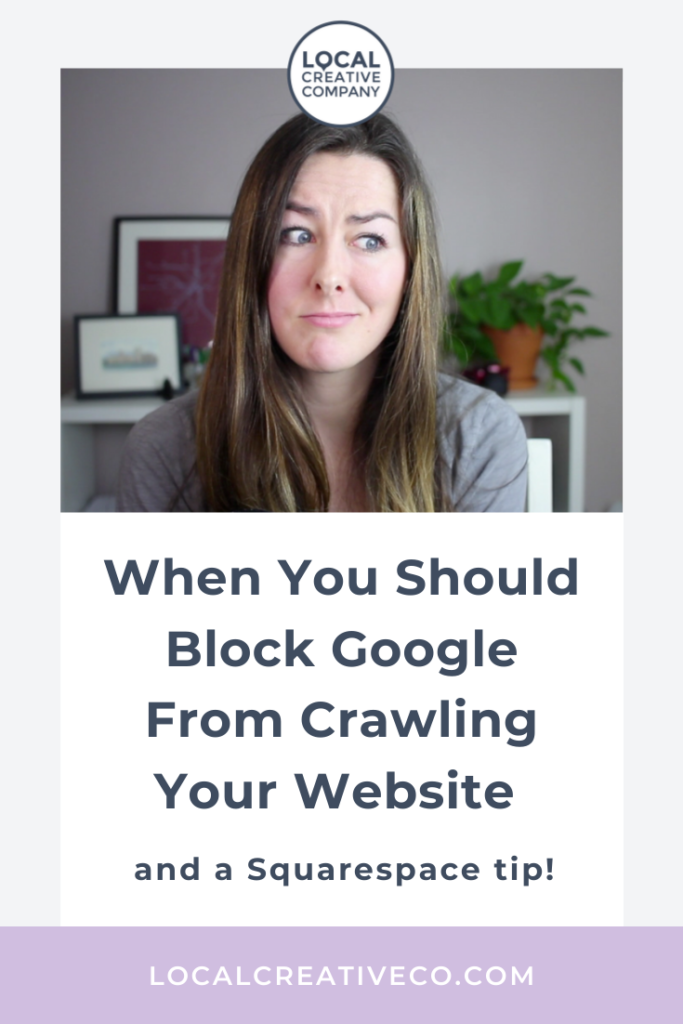When You Should Block Google From Crawling Your Website (& How to No-Index Pages in Squarespace ...