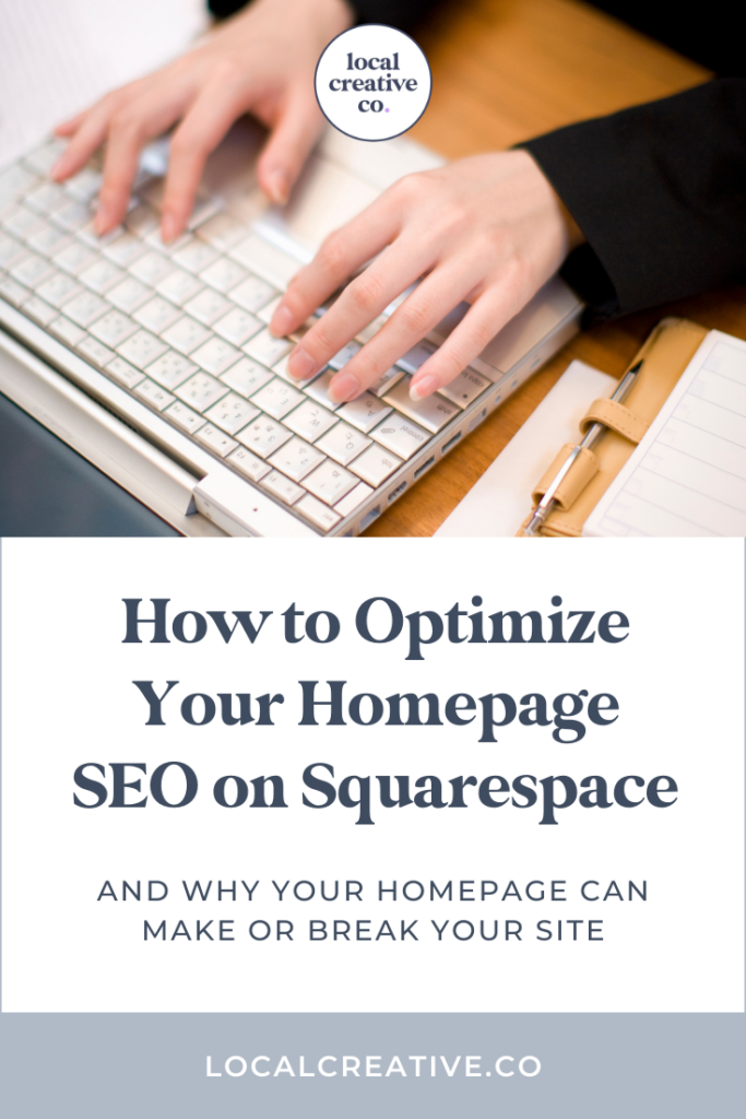 How to Optimize Your Squarespace Homepage & Improve Your SEO. | Local Creative
