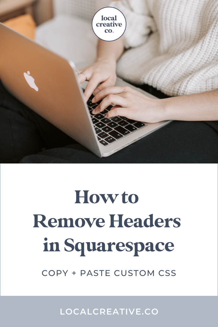 How To Remove Headers In Squarespace Local Creative